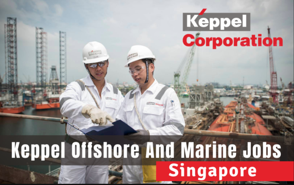 Keppel Corporation Singapore Jobs: Offshore & Marine