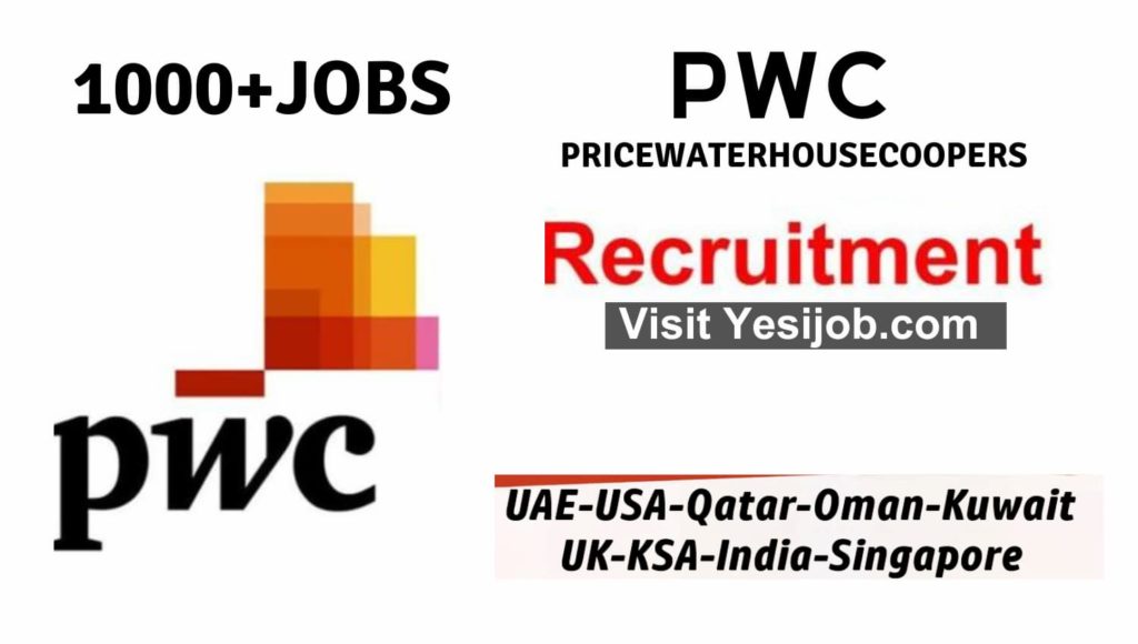 PwC Jobs: UAE, KSA, Qatar, Oman, USA, UK, Canada, Singapore, India