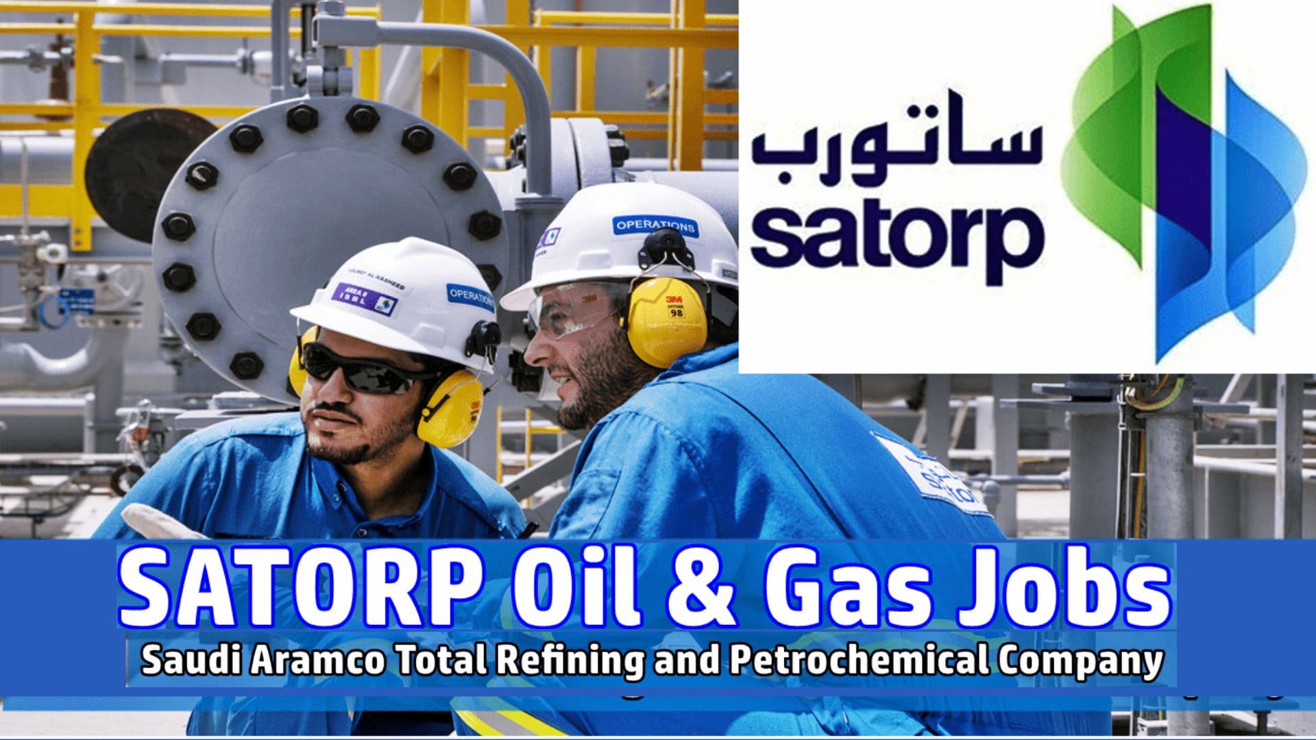 SATORP Careers & Jobs Saudi Arabia | 30+ Jobs - GoInter